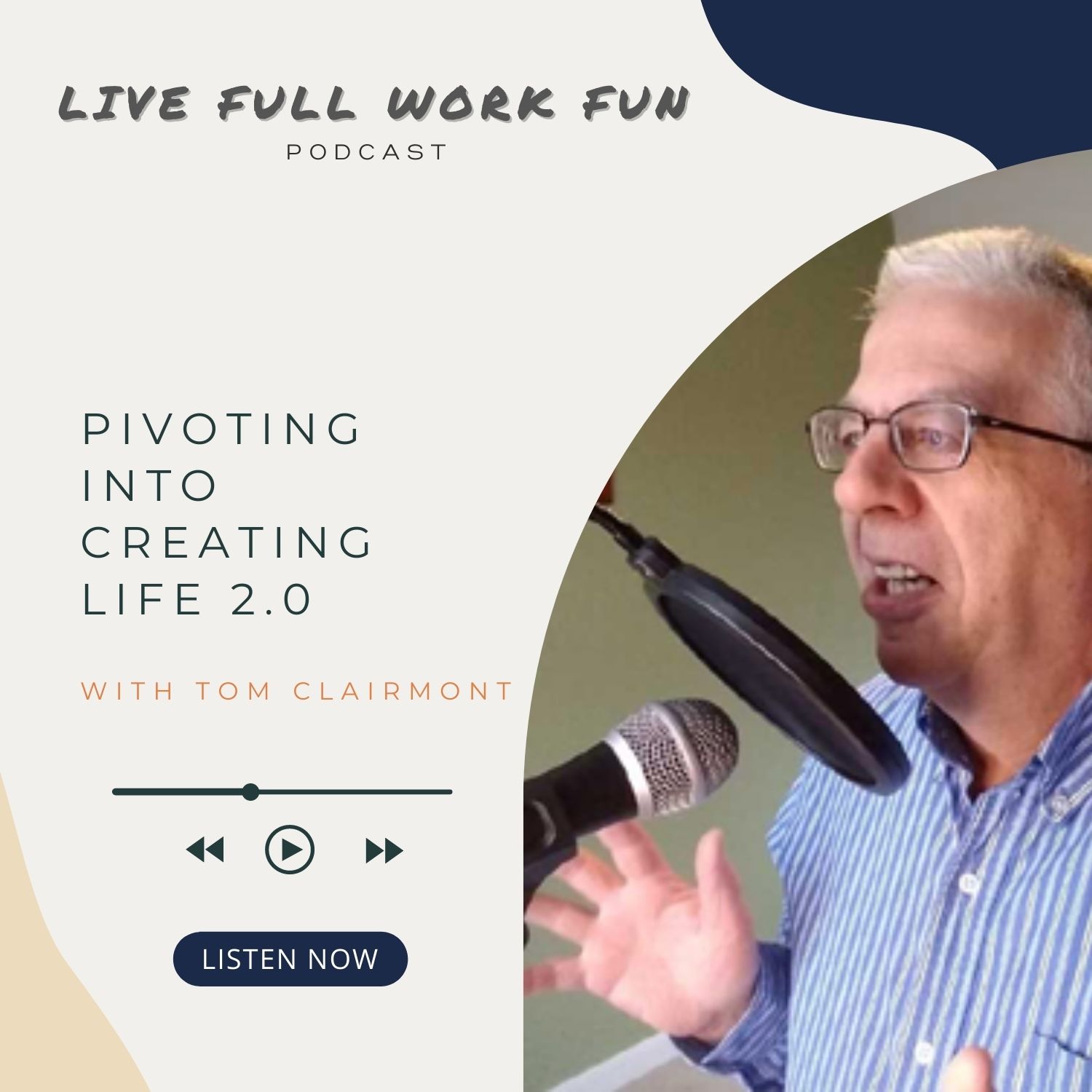 Pivoting Into Creating Life 2.0 with Tom Clairmont - Gayla Scrivener
