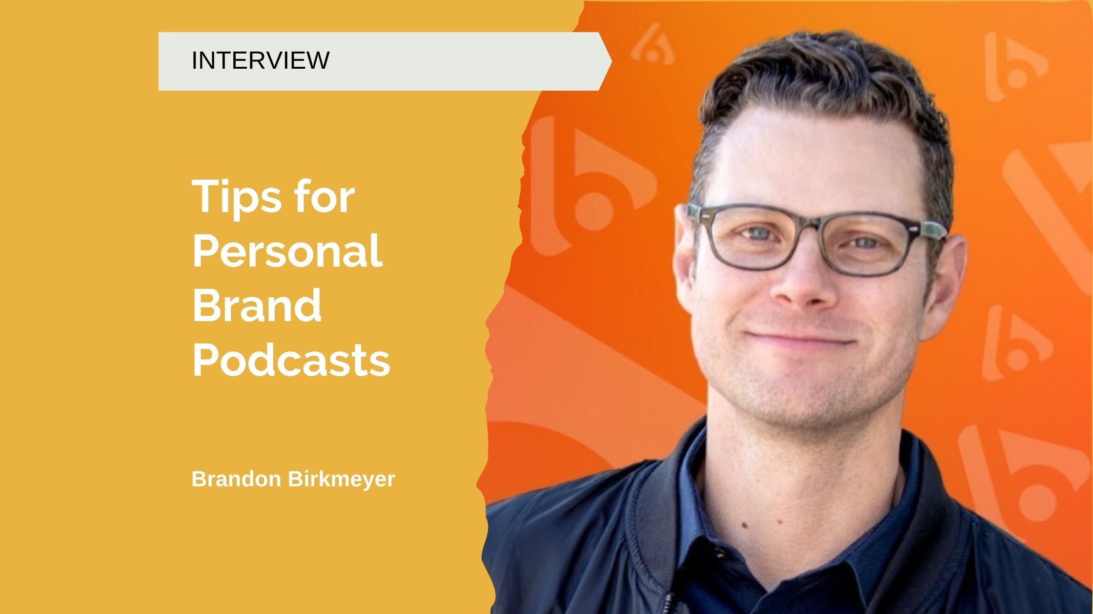 Insights and Advice from Brandon Birkmeyer for a Successful Podcast ...
